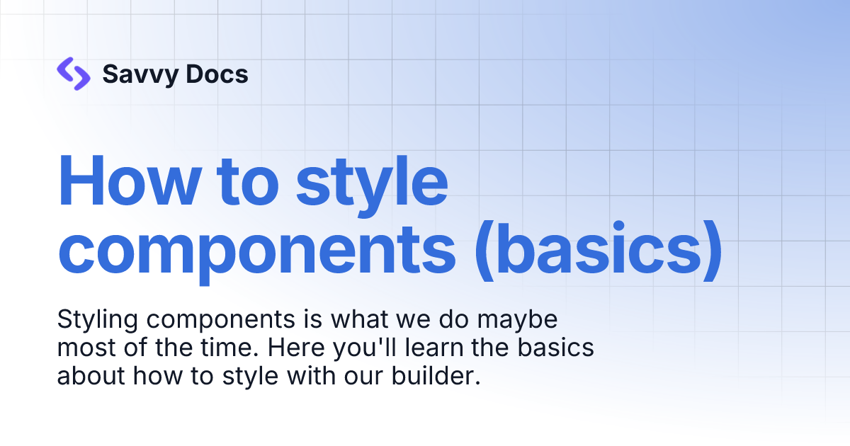 How to style components (basics) | Savvy Docs