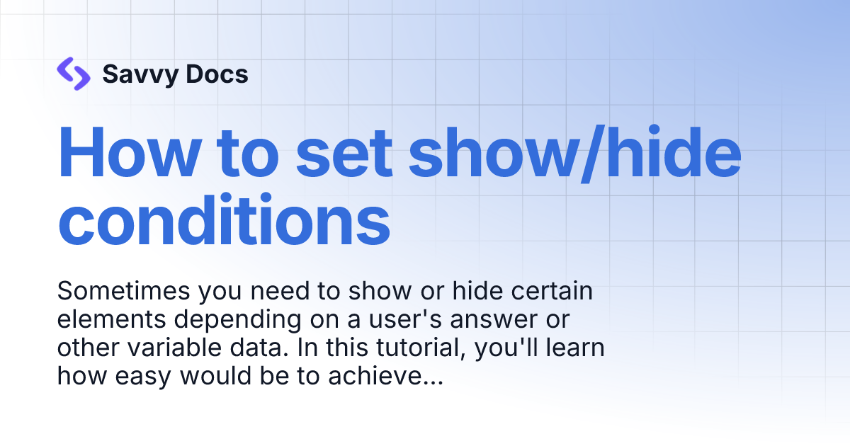 How to set show/hide conditions | Savvy Docs