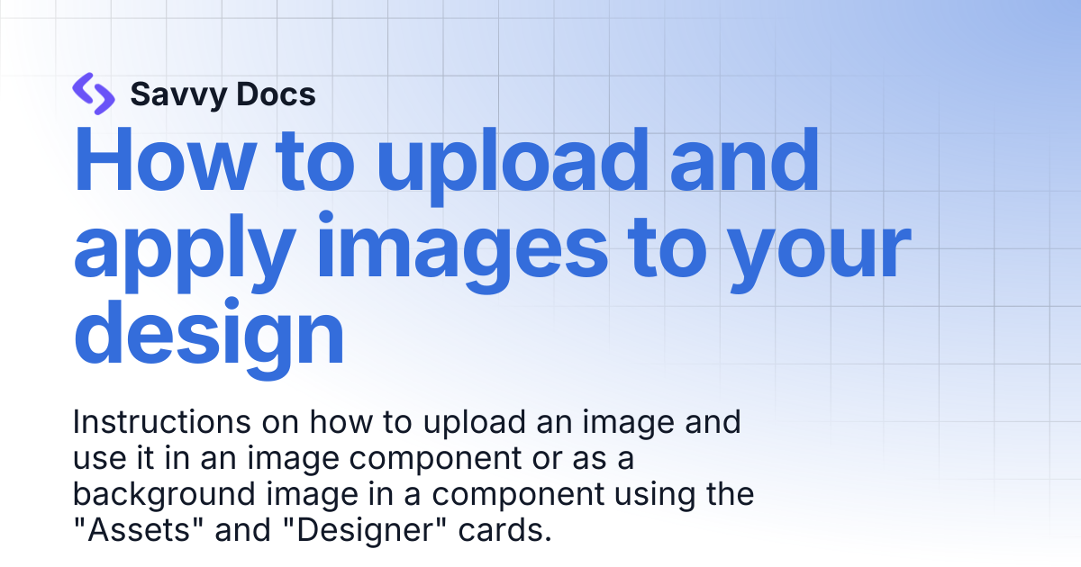 How to upload and apply images to your design | Savvy Docs